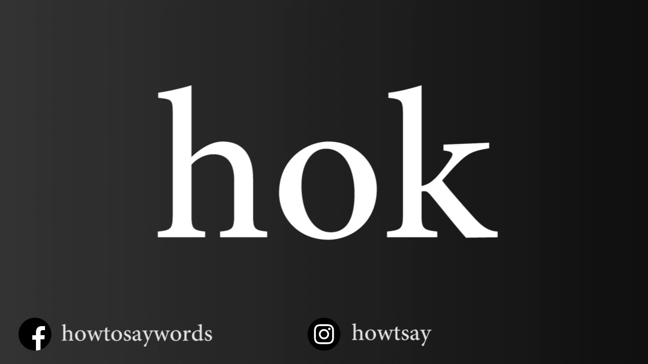 How To Pronounce hok - YouTube
