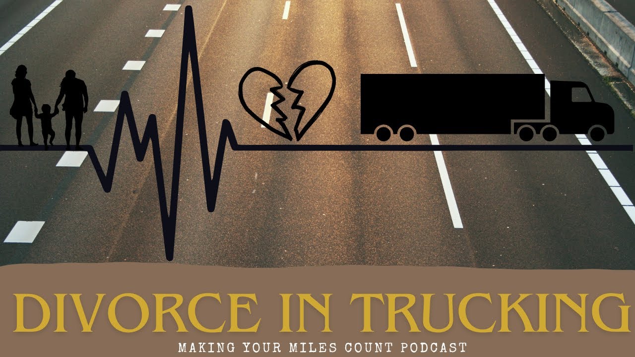 Episode 18 - Divorce in Trucking: An Interview with 2 Lawyers and a ...
