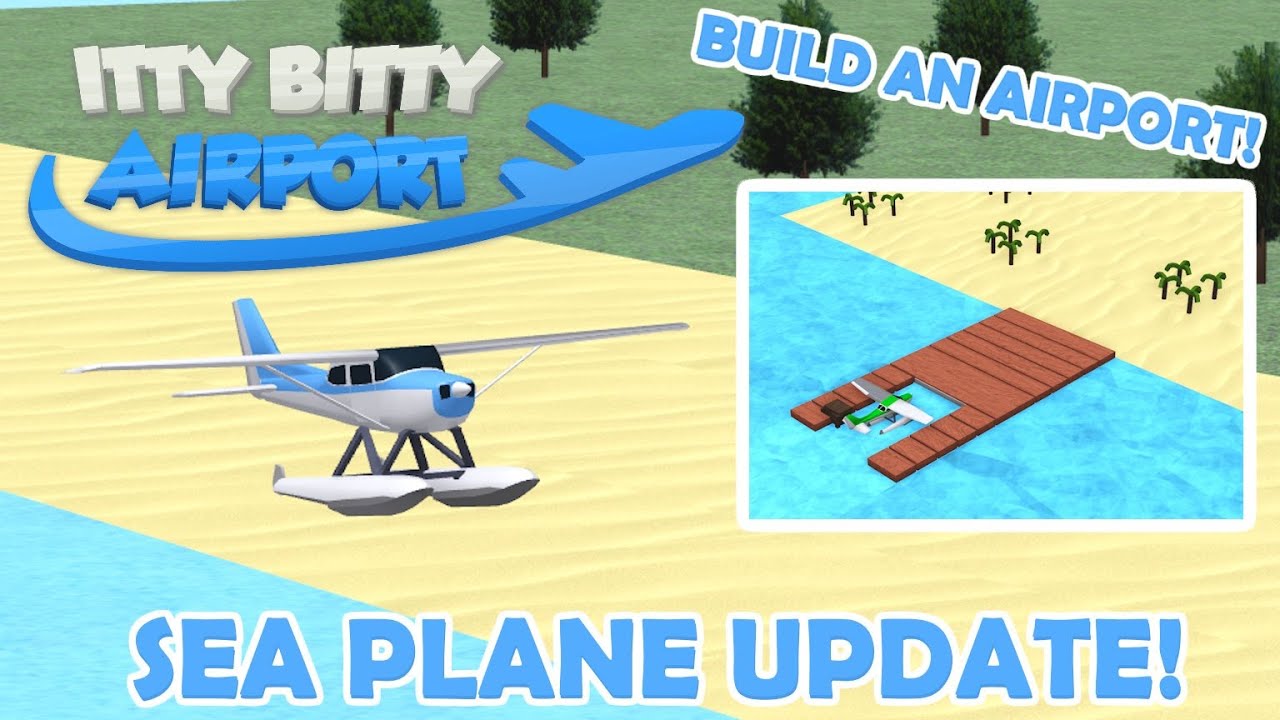 SEAPLANE UPDATE IN ITTY BITTY AIRPORT! - YouTube