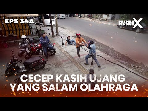 SALAM OLAHRAGA! Cecep Minta Ujang Yang Turun Tangan - PREMAN PENSIUN X | Eps 34A Part 2