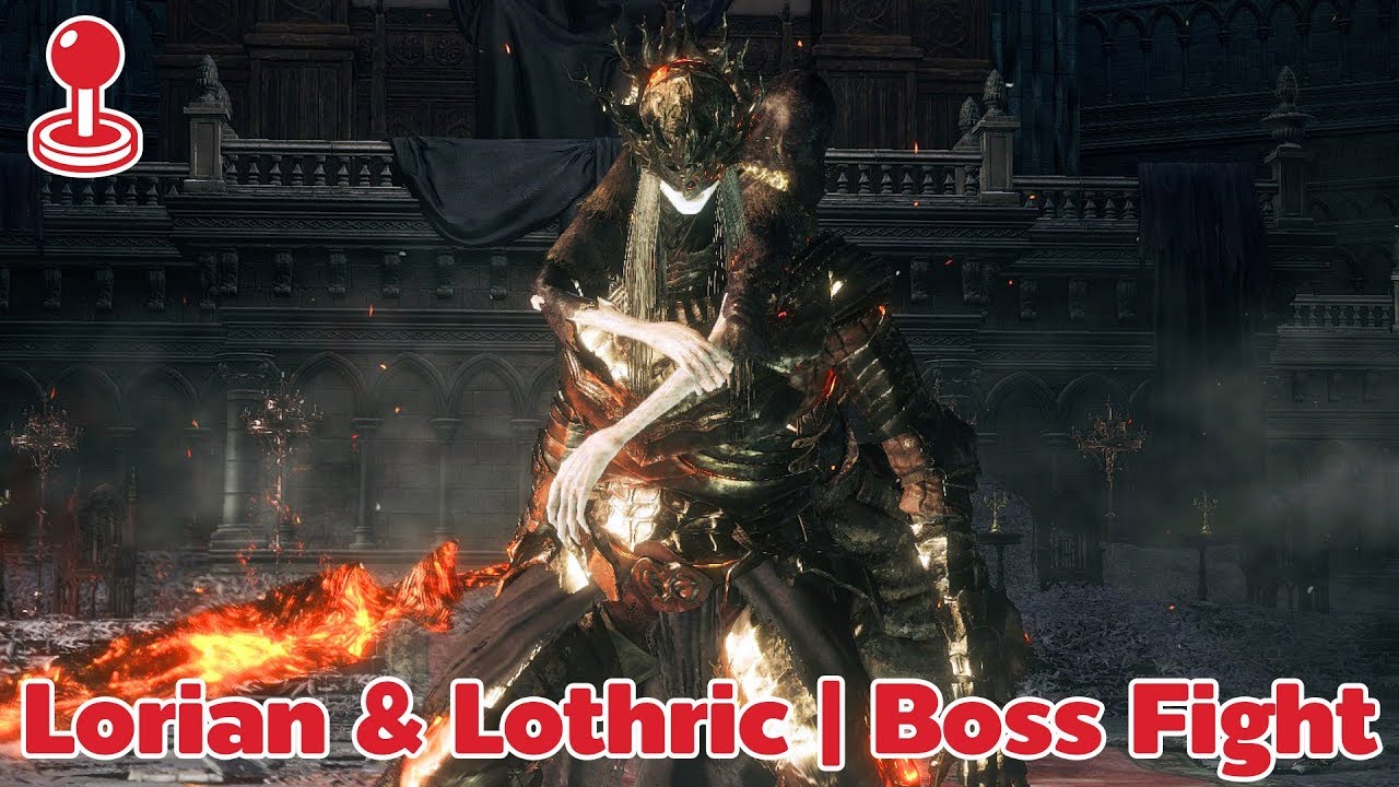 Dark Souls III - Lorian & Lothric Boss Fight - YouTube