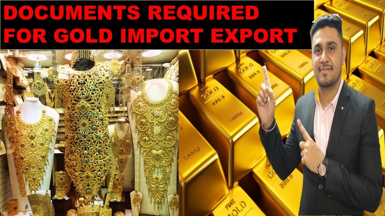 DOCUMENT REQUIRED TO START GOLD IMPORT EXPORT BUSINESS IN INDIA | GOLD ...