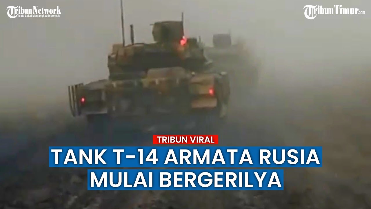 Tank T-14 Armata Rusia Mulai Unjuk Gigi di Pertempuran Ukraina, Begini Kiprahnya - YouTube