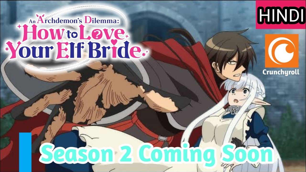 Season 2 Release date??? An Archdemon's Dilemma | How to Love Your Elf ...