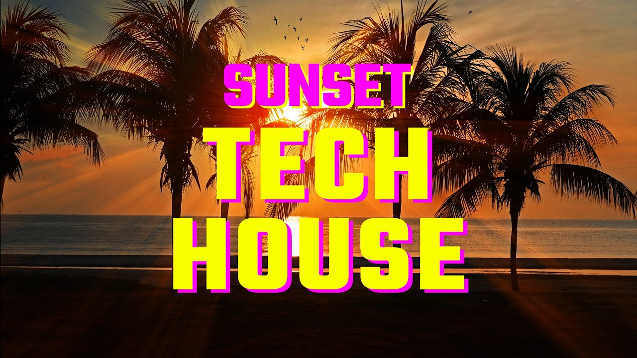 Sunset Party Mix ☀️ Tech House (Jack Villa, Gorgon City, KREAM ...