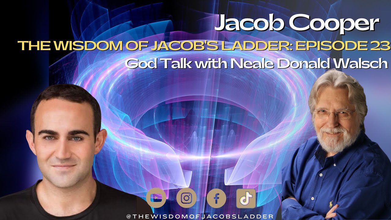 God Talk with Neale Donald Walsch | The Wisdom of Jacob’s Ladder EP23 ...