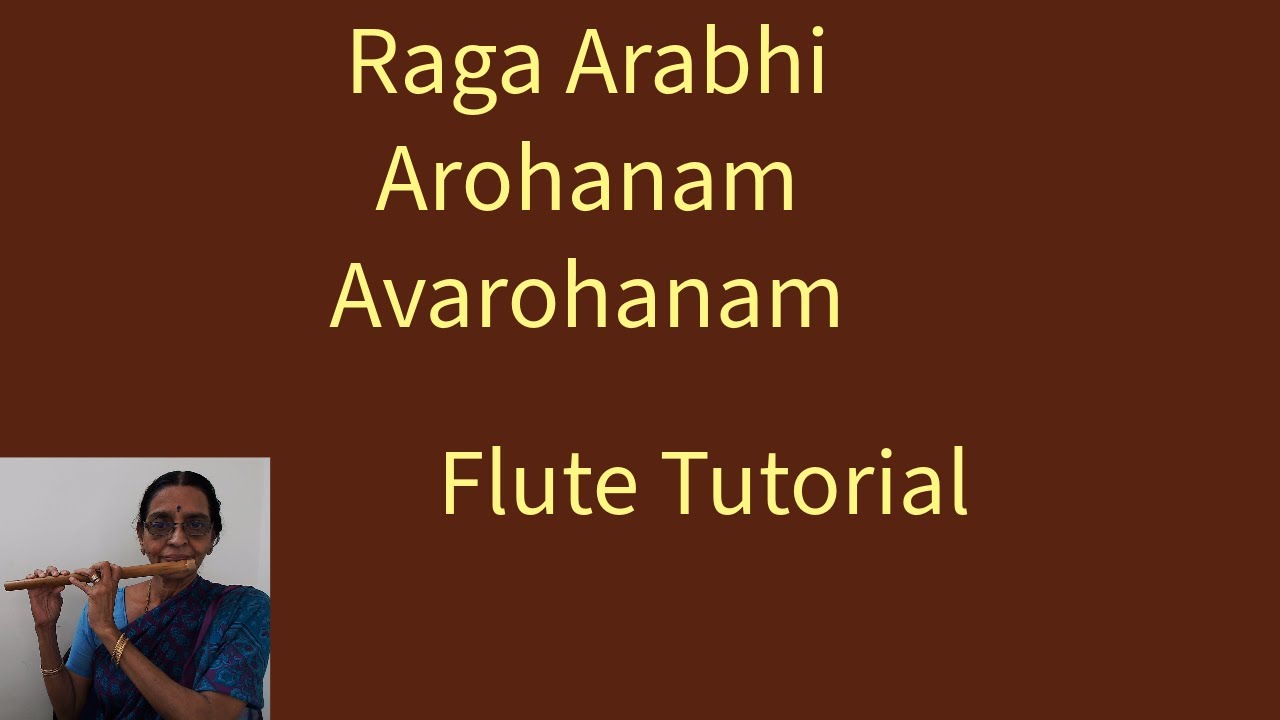 Raga Arabhi Arohanam And Avarohanam Flute Tutorial With Notes Video ...