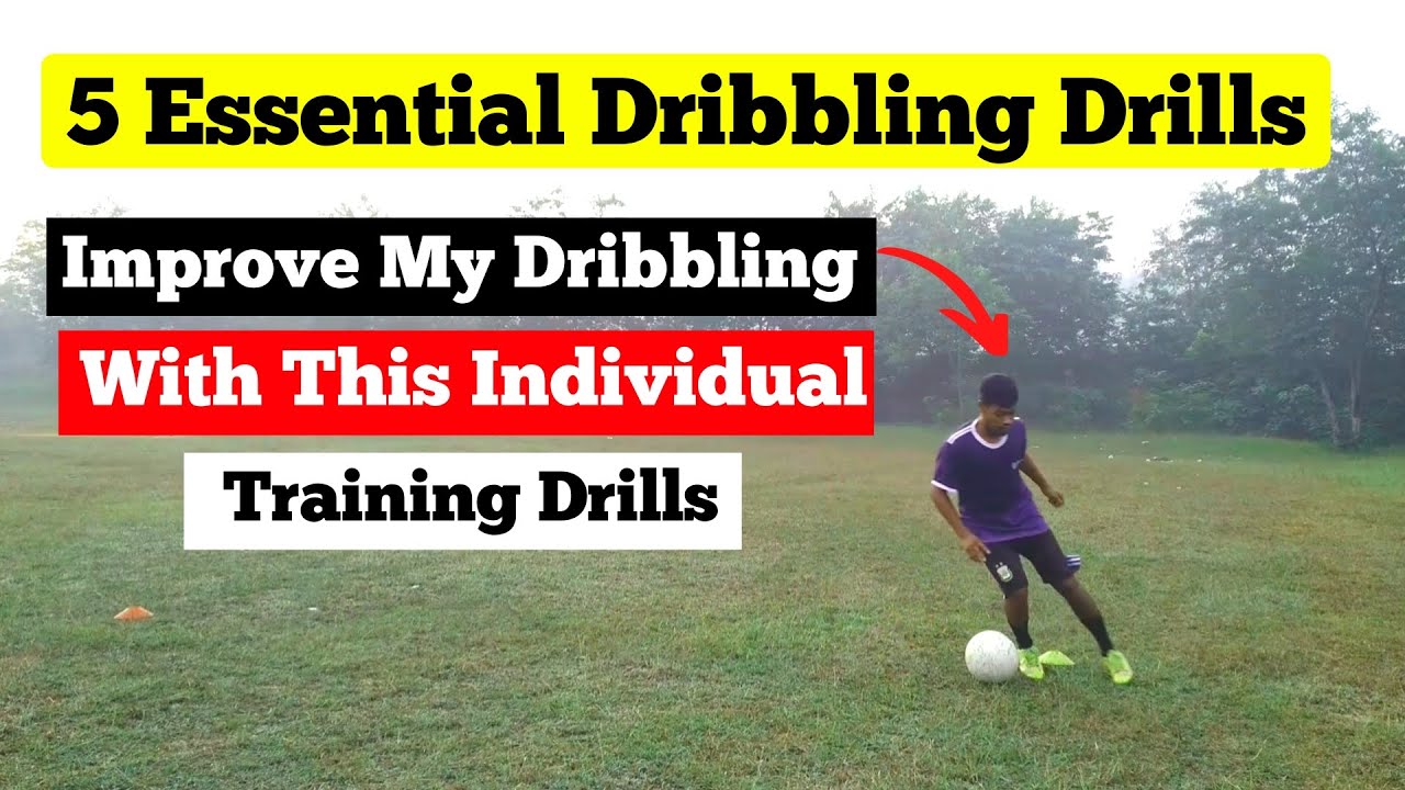 5 Essential Dribbling Drills | Improve My Dribbling With This ...