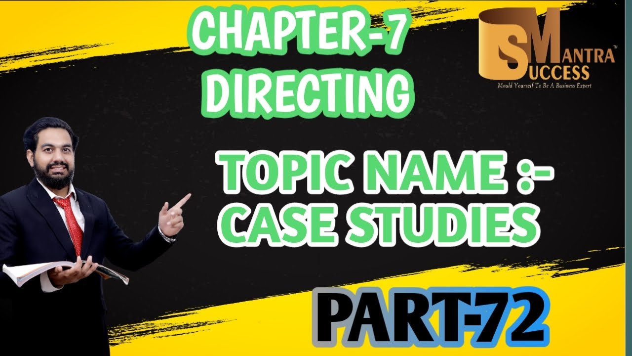 CASE STUDIES OF DIRECTING || CHAPTER-7 DIRECTING || CLASS-12 BUSINESS ...