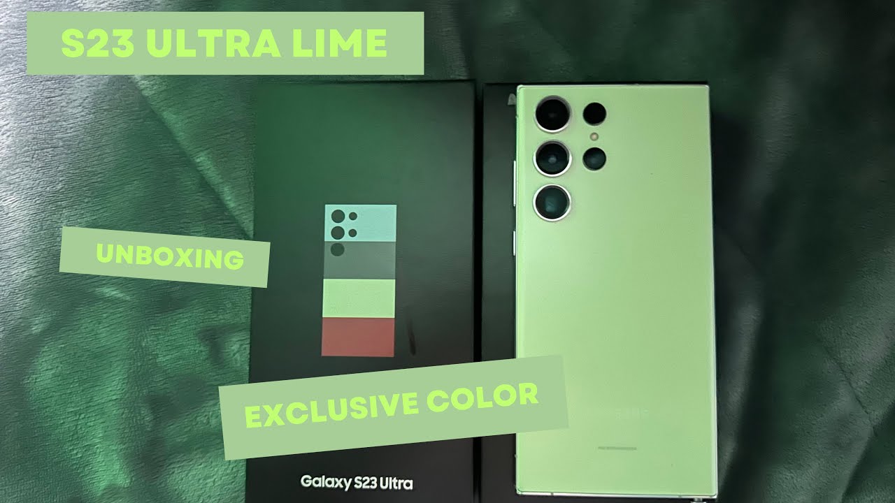 Samsung Galaxy S23 Ultra Lime Green Unboxing- Samsung Exclusive Color+ ...