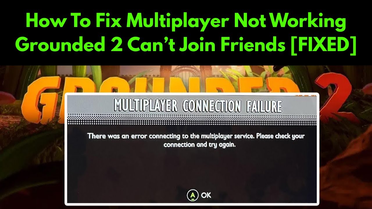 How To Fix Grounded 2 Multiplayer Not Working | Grounded 2 Can’t Join ...