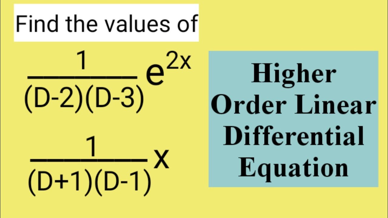 FindParticularValuesof 1/(D-2)(D-3)e^2x,1/(D+1)(D-1)x # ...