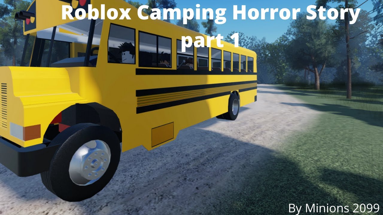 Roblox Camping Horror Story Part 1 - YouTube