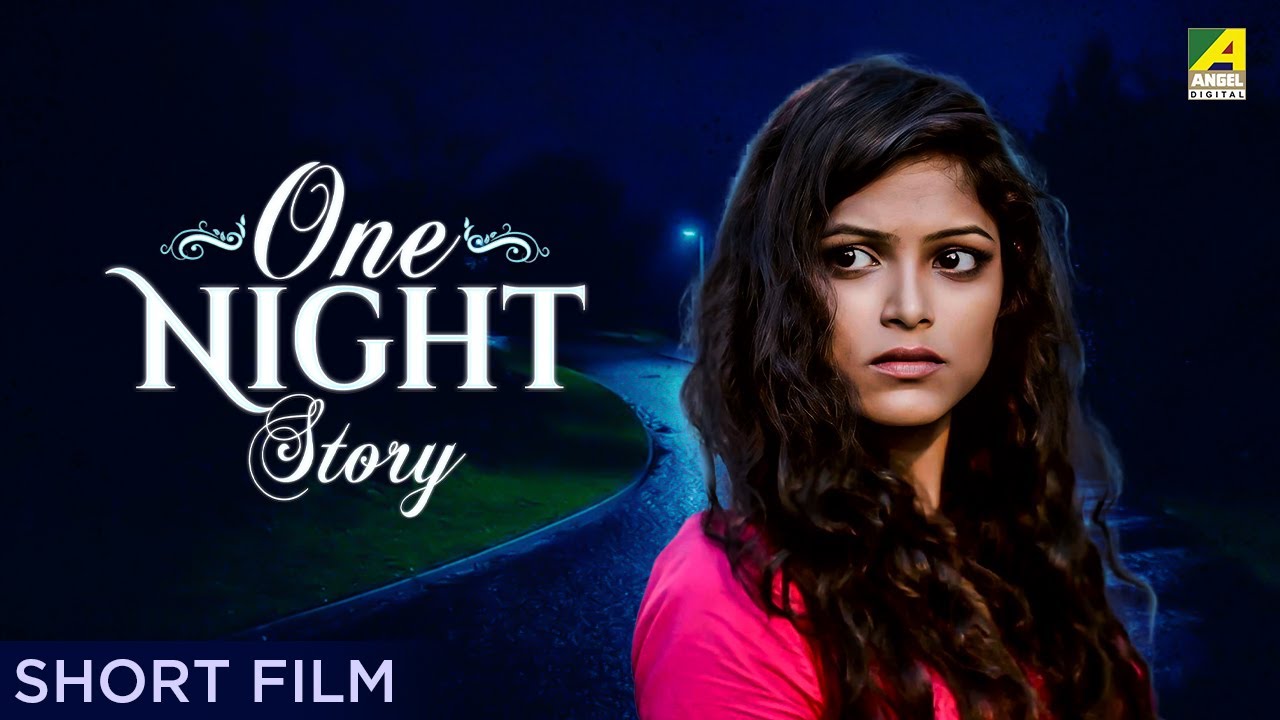 One Night Story | Bengali Short Film | Prithwish Chatterjee | Swarlipi - YouTube