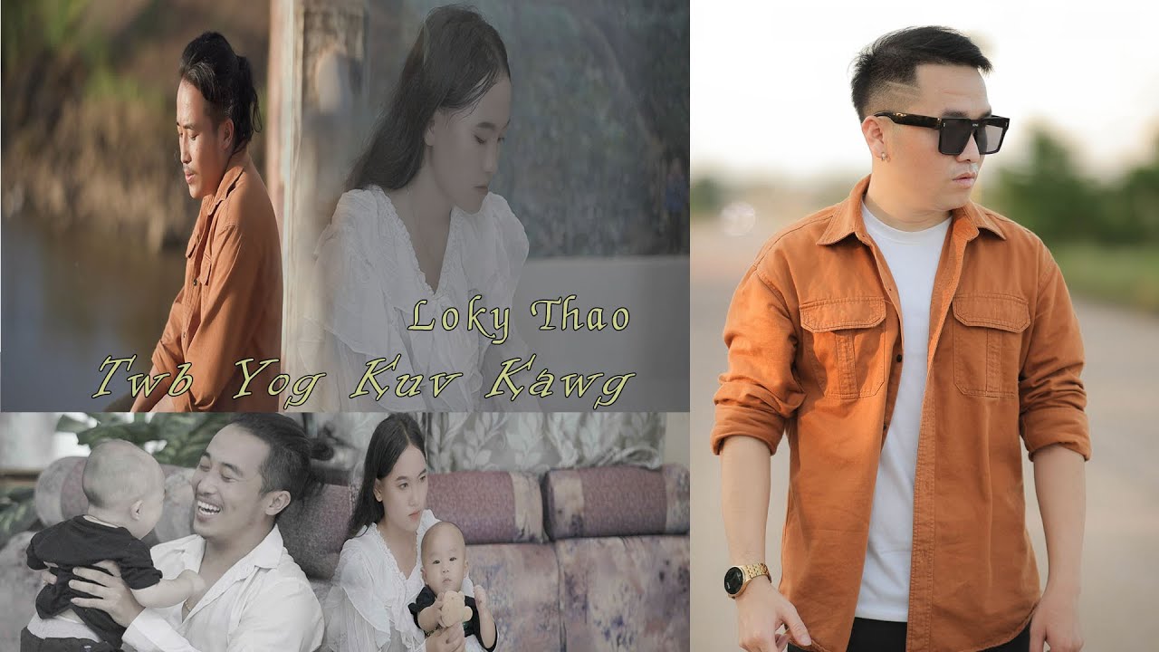Loky Thao - Twb yog kuv kawg [ Officially MV 2023-2024 ] - YouTube