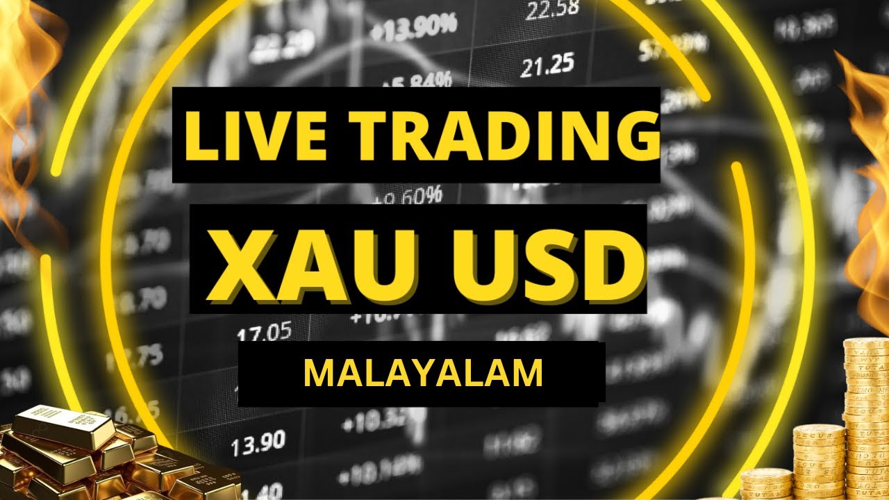 LIVE FOREX TRADING || XAU USD TRADING | GOLD TRADING | FOREX MALAYALAM ...