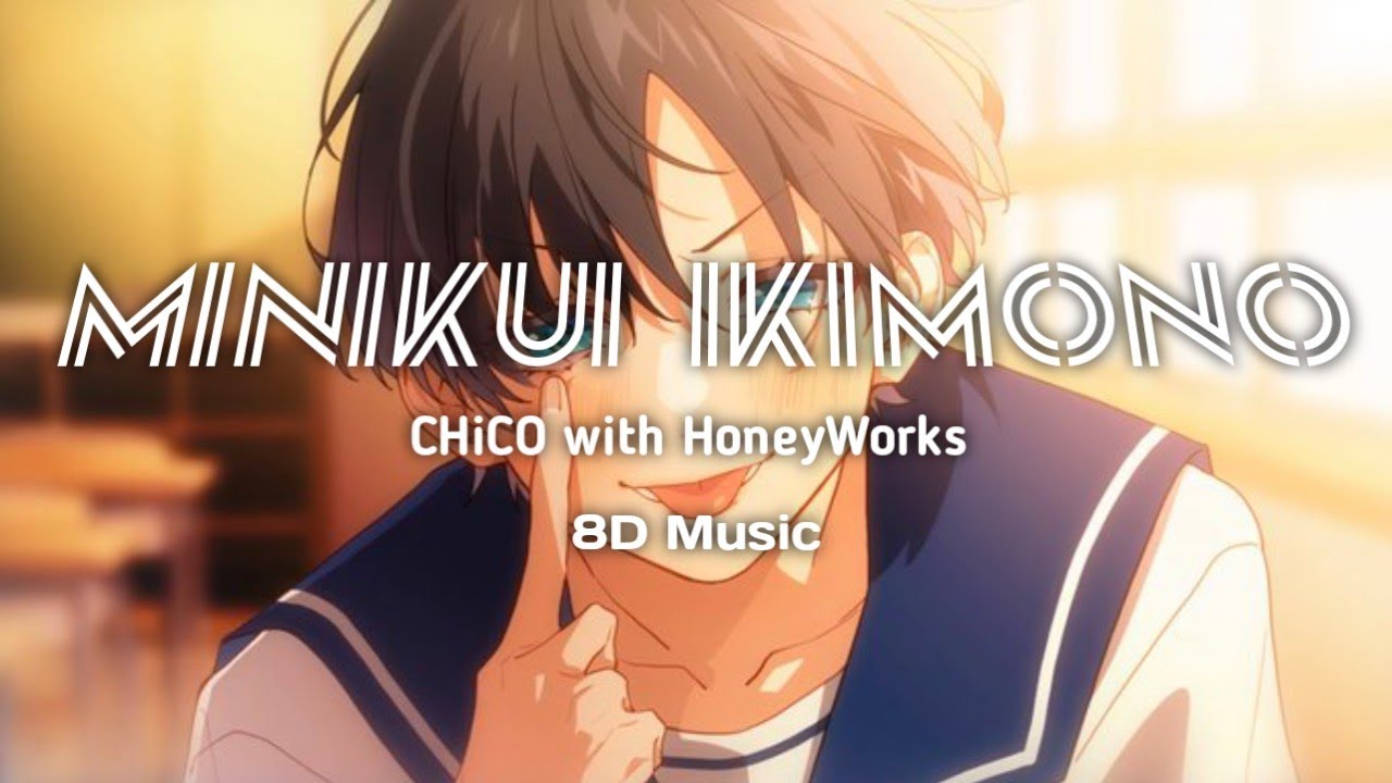 Lirik[+Terjemahan] CHiCO with HoneyWorks - Minikui Ikimono 8D Music - YouTube Music