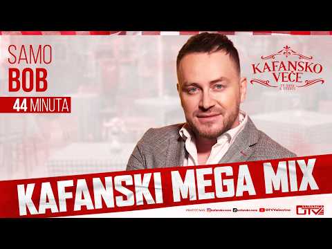 SAMO BOB - KAFANSKI MEGA MIX 44MIN | UZIVO | 2026 | KAFANSKO VECE