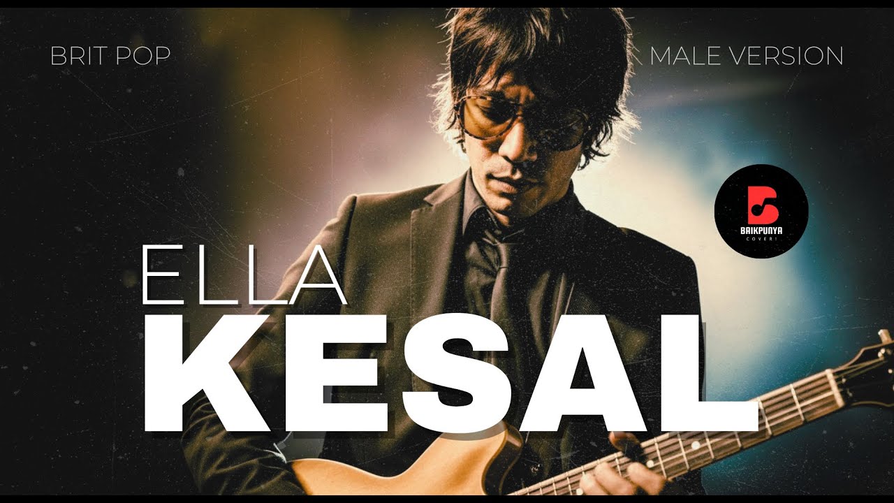 Kesal • Ella • Aku Kasi Jadi Brit Pop (Male Version) - YouTube
