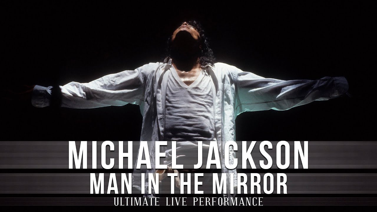 Michael Jackson | Man In The Mirror [Ultimate Live Performance ...