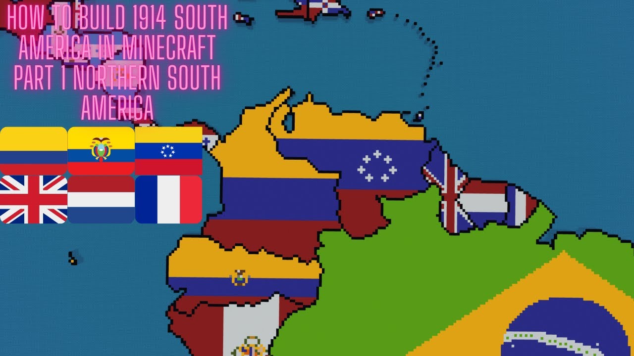 How To Build 1914 South America In Minecraft Part 1 Northern South ...