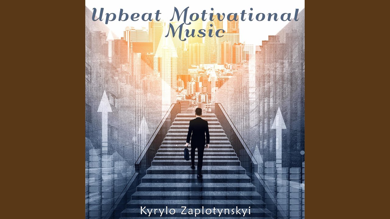 Upbeat Motivational Music - YouTube