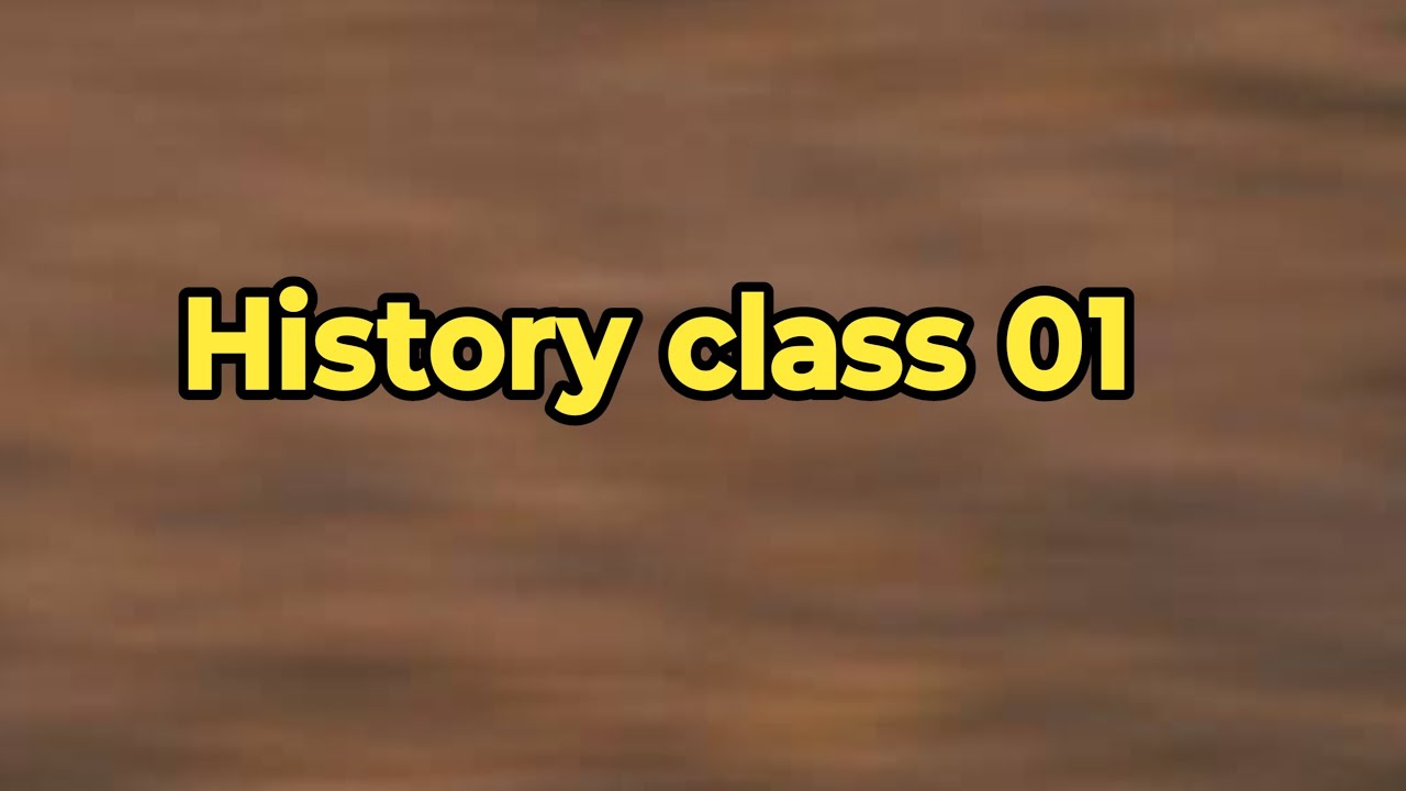 history class 01 - YouTube