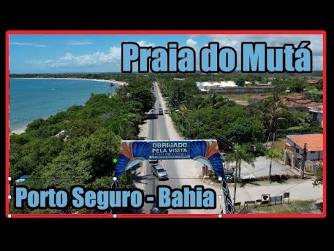 PORTO SEGURO BAHIA - PRAIA DO MUTÁ, ÁGUAS CALMAS E RASAS, VERÃO 2023 ...