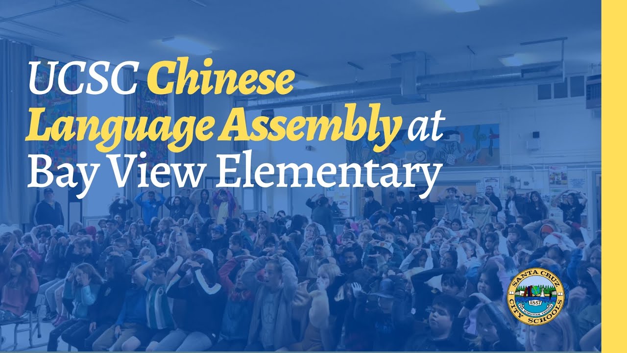UCSC Bay View Chinese Language Assembly - YouTube