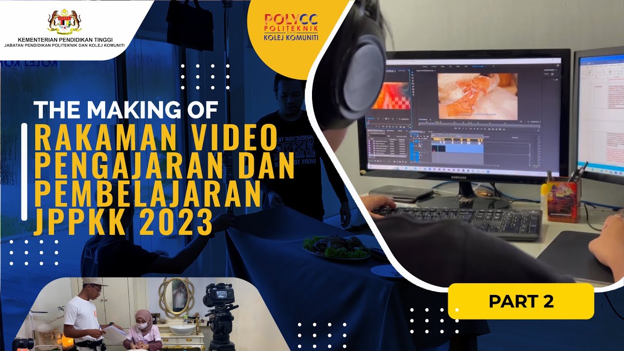 The Making of Rakaman Video Pengajaran Dan Pembelajaran JPPKK 2023 ...