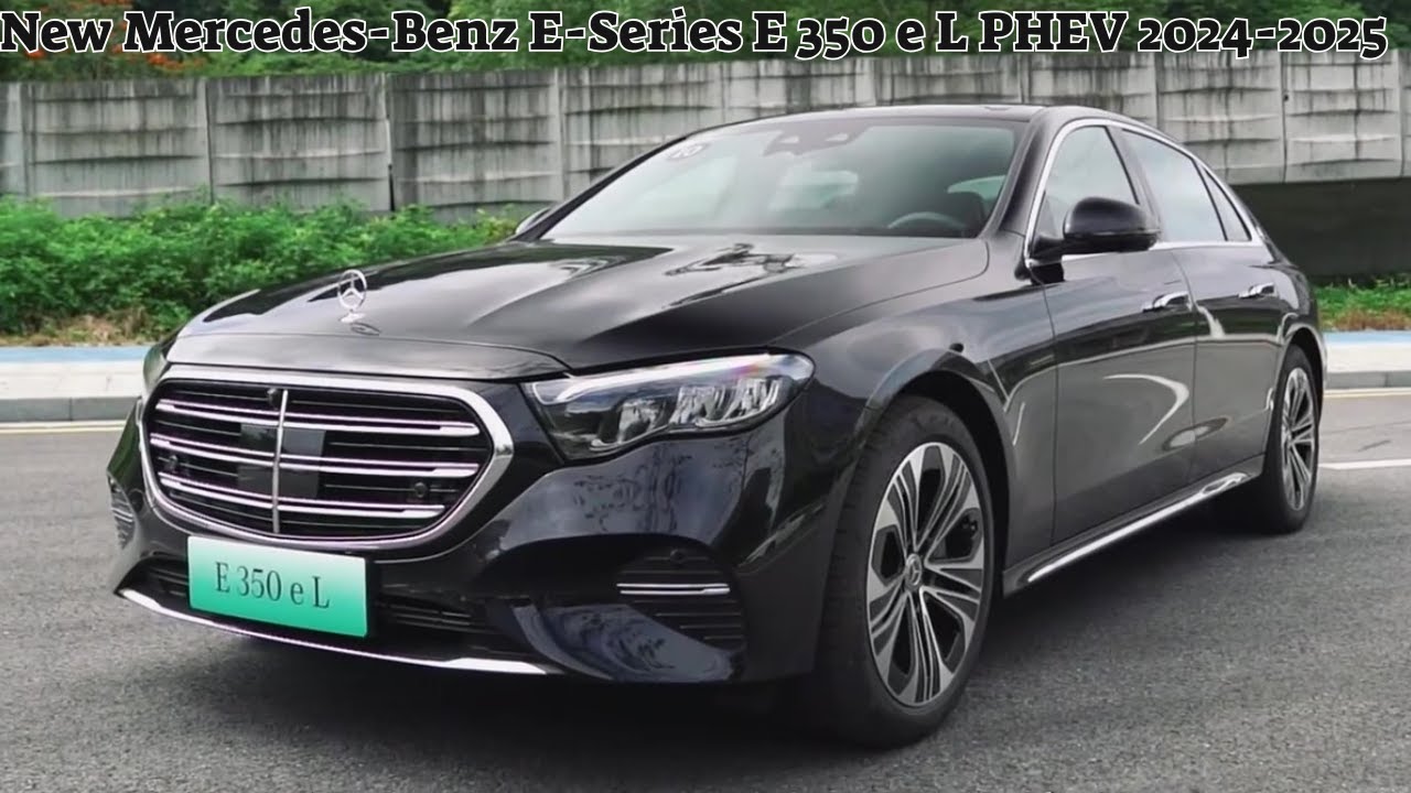 2.0T Plug-in Hybrid | Available on June 1 | New Mercedes-Benz E-Series E 350 e L PHEV 2024-2025 ...