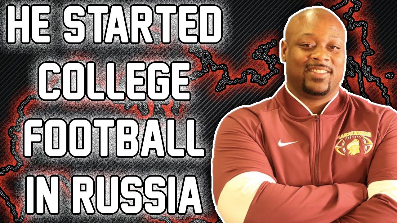 He PIONEERED the Rise of College Football in Russia (Meet Bobby Rome ...