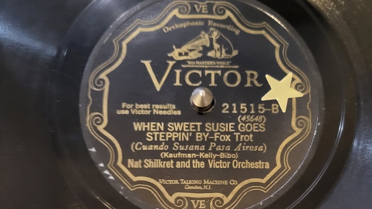 Nice jazzy number-Nat Shilkret and the Victor Orchestra - When Sweet ...