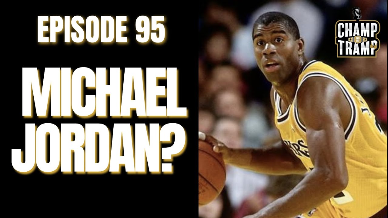 Michael Jordan? | Episode #95 | Champ and The Tramp - YouTube
