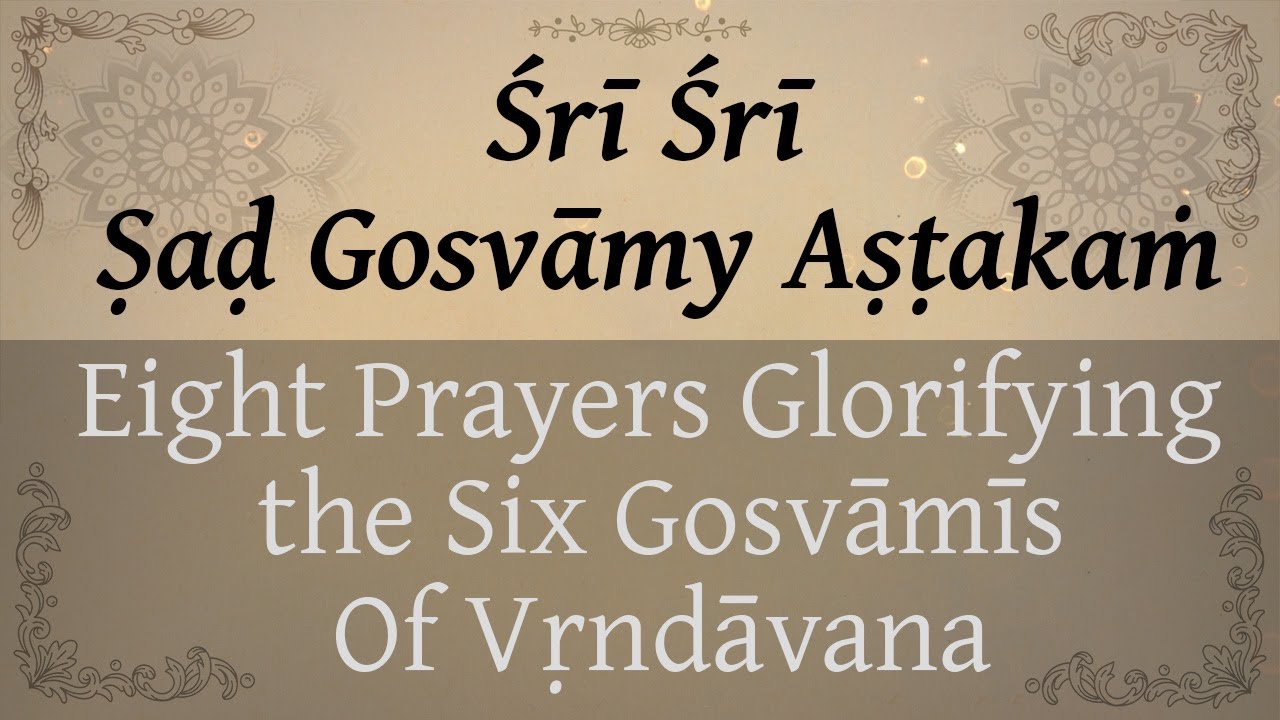 Sri Sri Sad Goswami Astakam - YouTube