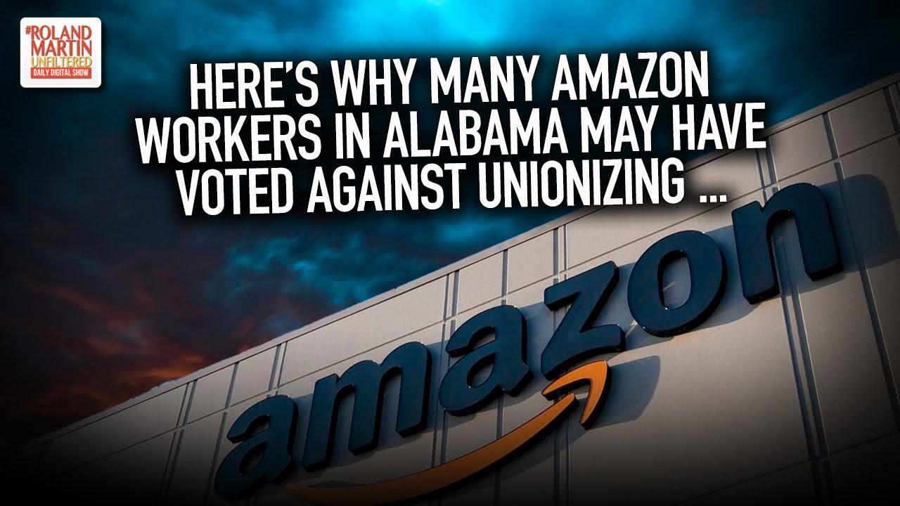 Here's Why Many Amazon Workers In Alabama May Have Voted Against ...