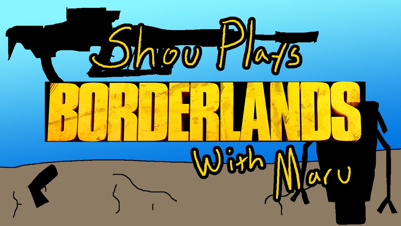 Shou&Maru Play - Borderlands P56 - YouTube