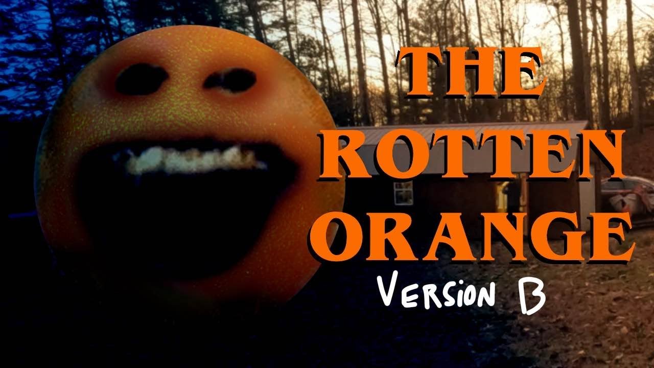 The Rotten Orange (Version-B) - YouTube