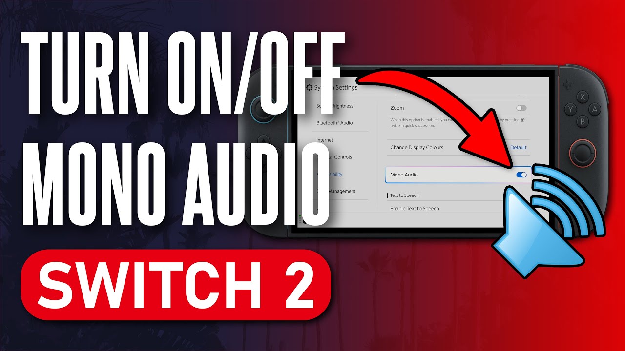 How to Turn ON or Turn OFF Mono Audio on Nintendo Switch 2 - YouTube