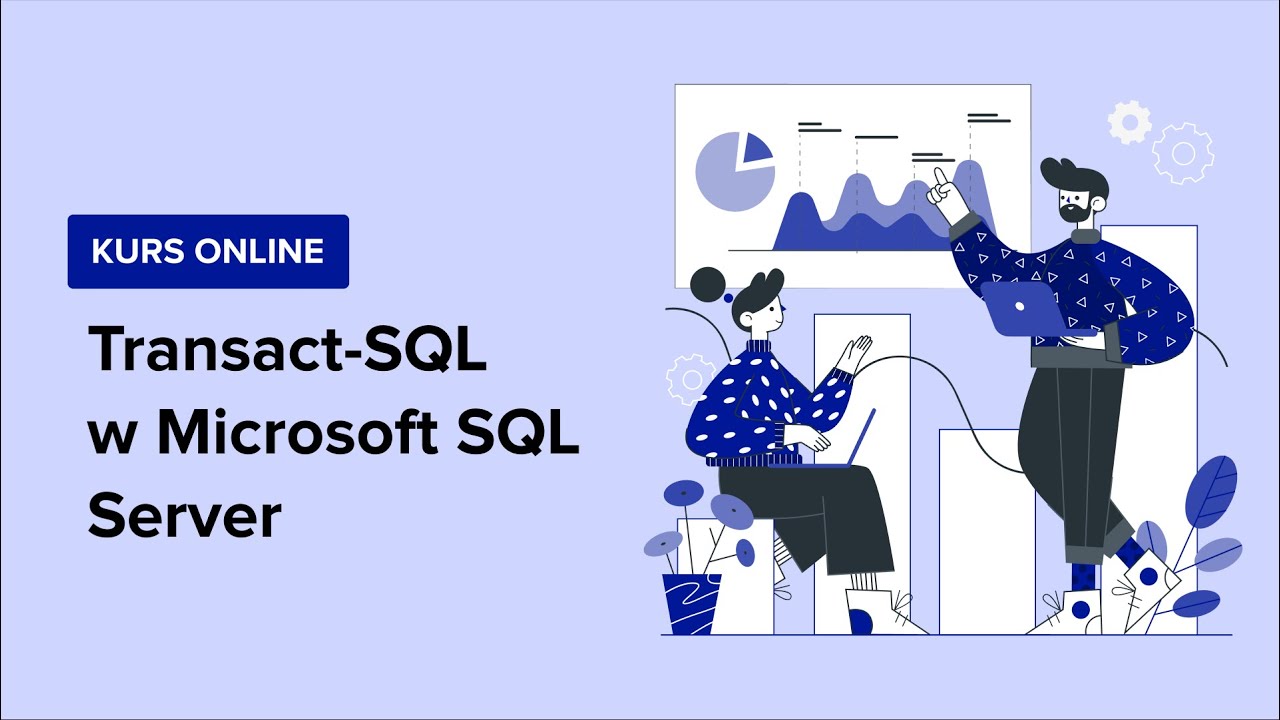T-SQL w Microsoft SQL Server od Podstaw | Wstęp do Kursu | strefakursow ...