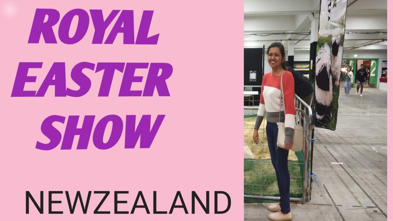 Royal Easter Show 2019| New Zealand - YouTube