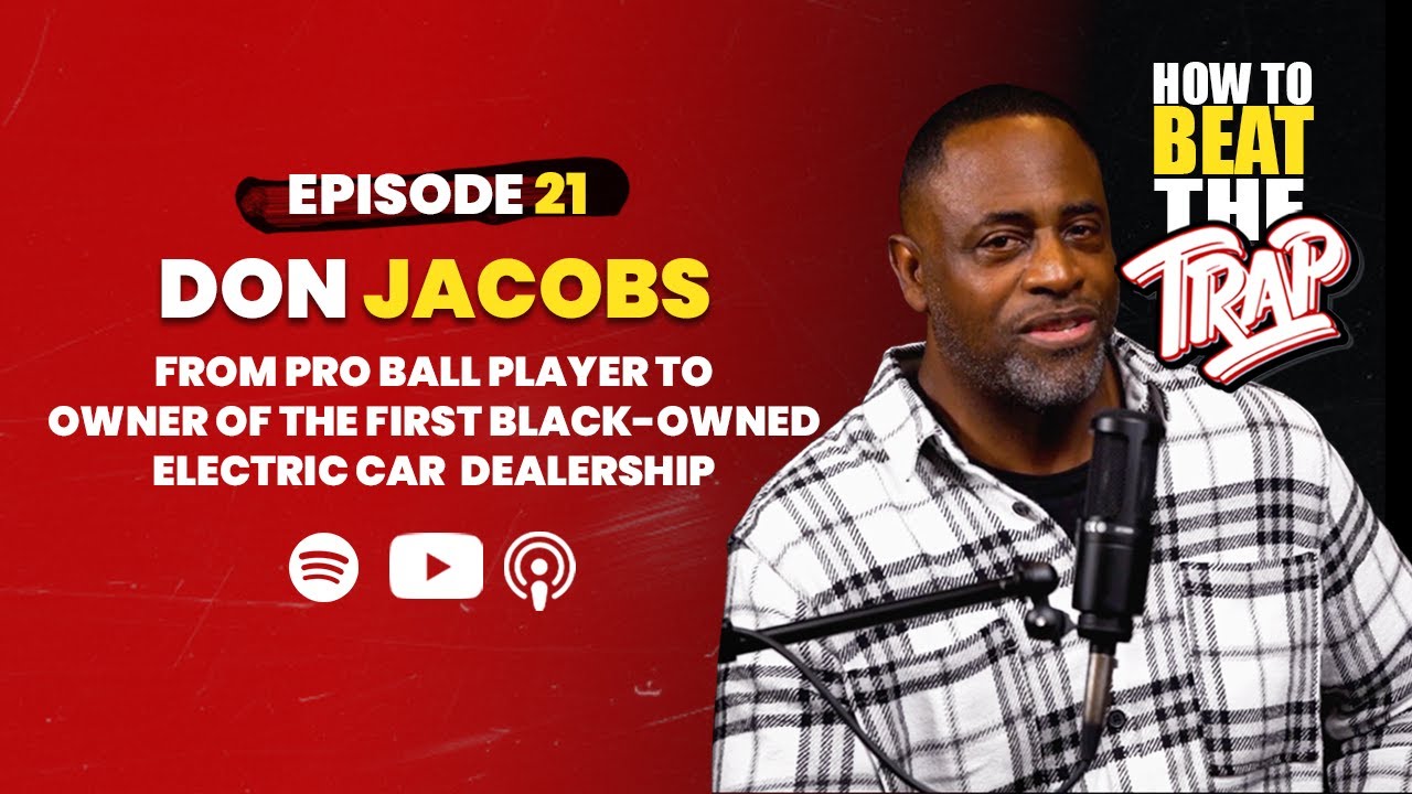 EP21: Don Jacobs From Pro Ball Player To Owner Of The First Black Owned ...