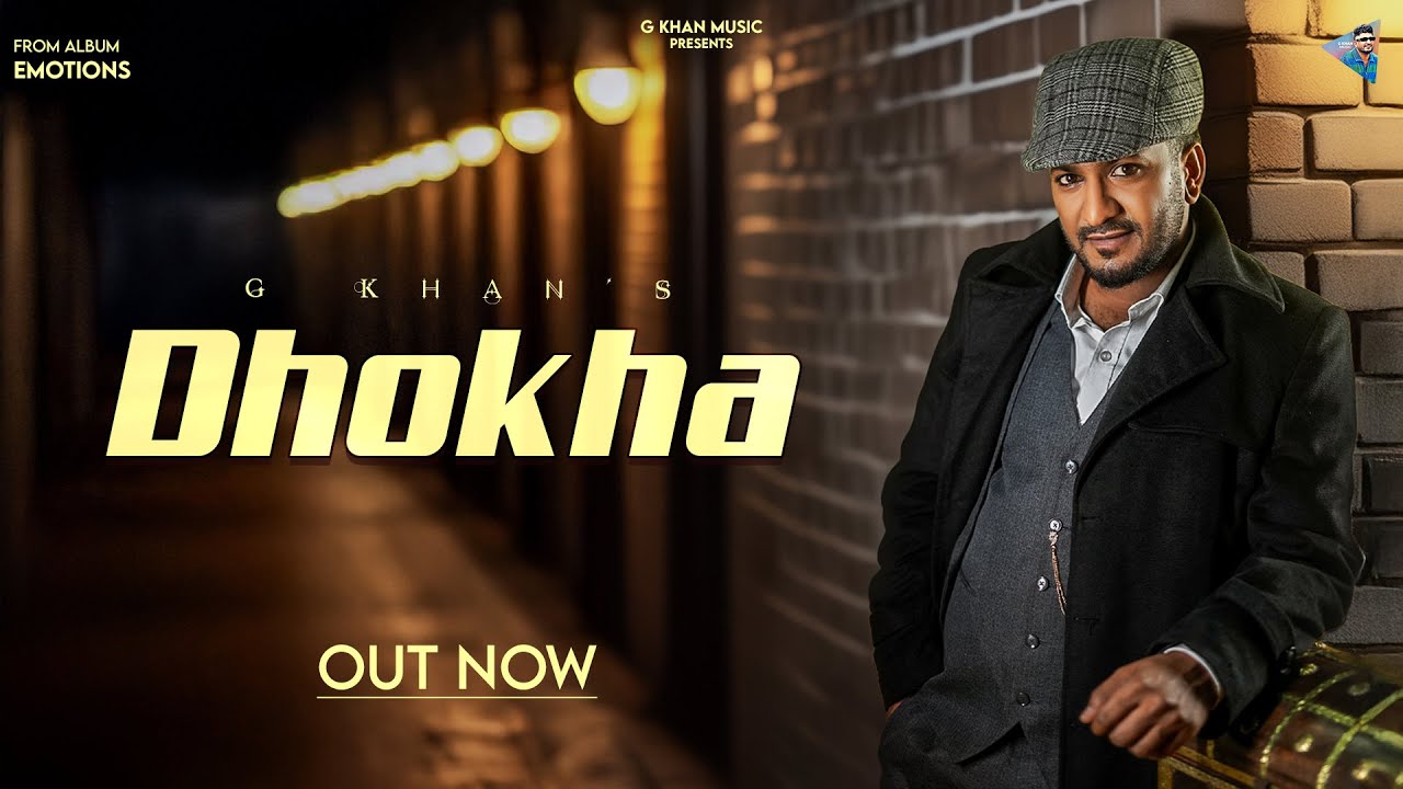 Dhokha ( Full Song ) G Khan | Savraj | Dulla | New Punjabi Songs 2025 ...