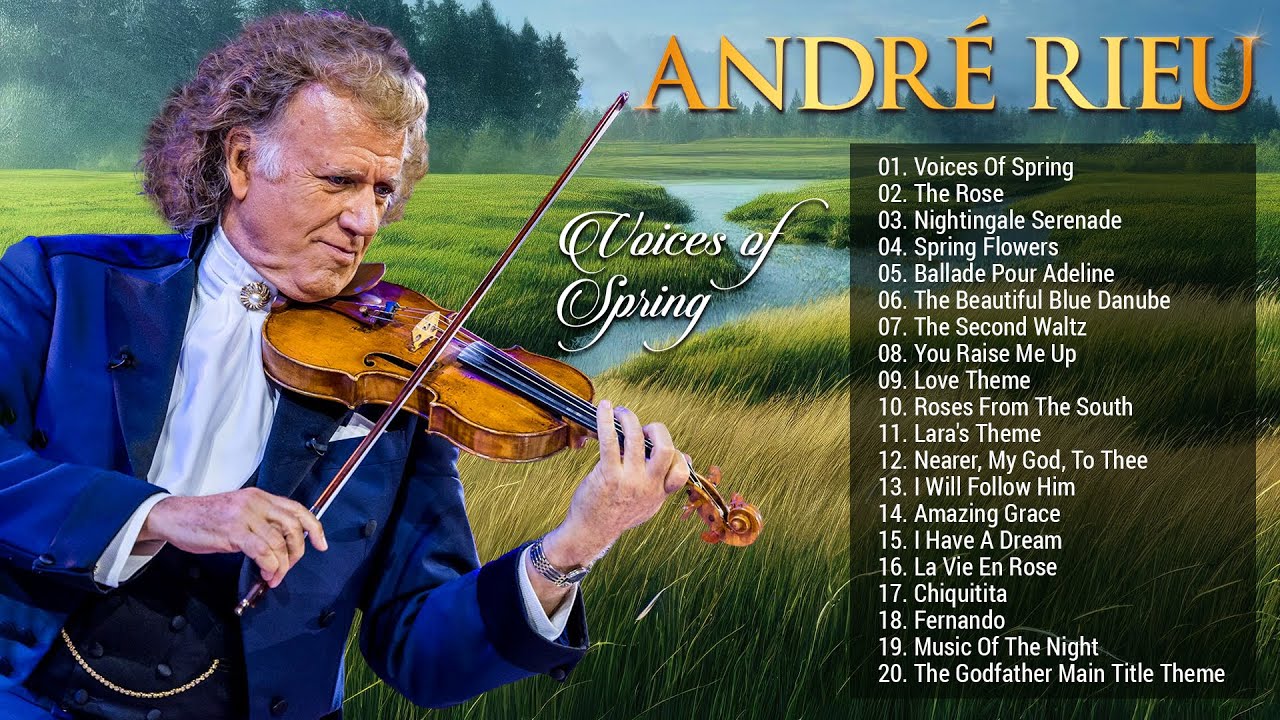 André Rieu - Voices Of Spring🌺André Rieu Greatest Hits Full Album 2023🎻 ...