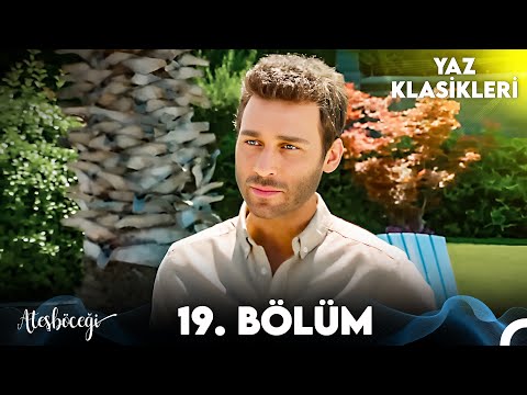 Ateşböceği 19.Bölüm (YAZ KLASİKLERİ)