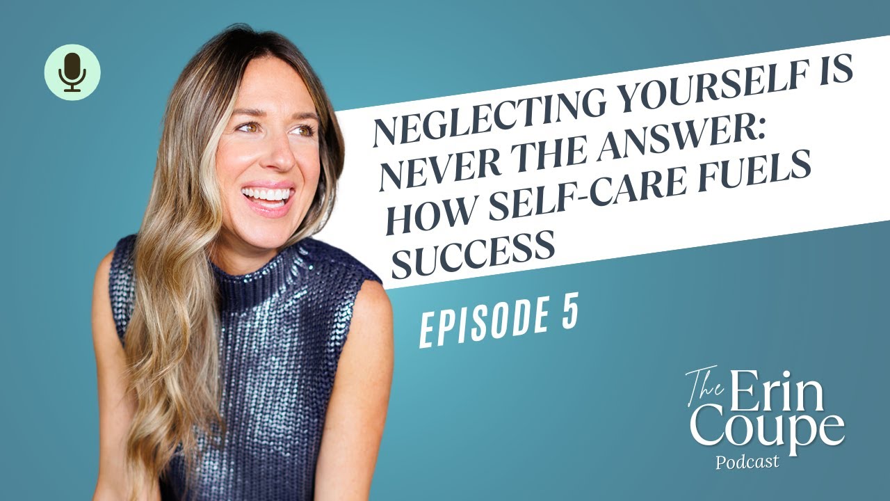 Episode 5: Neglecting Yourself is Never the Answer: How Self-Care Fuels ...