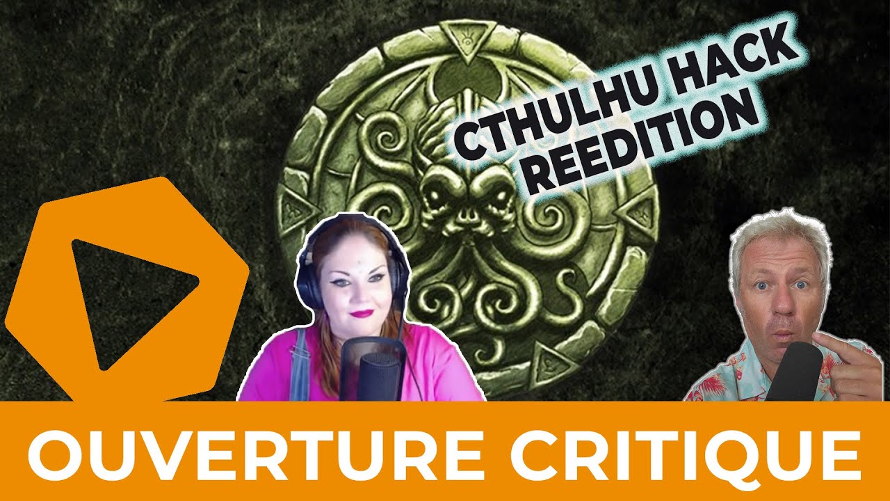 Ouverture Critique - Cthulhu Hack réédition - YouTube