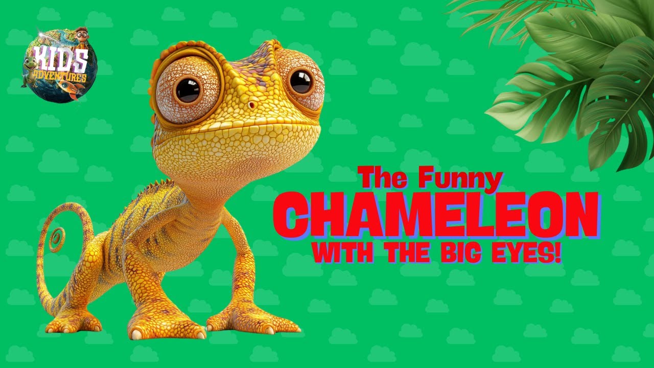 The Funny Chameleon with the Big Eyes - A Colorful Kids Song Adventure ...