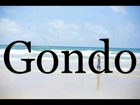 How To Pronounce Gondo🌈🌈🌈🌈🌈🌈Pronunciation Of Gondo - YouTube