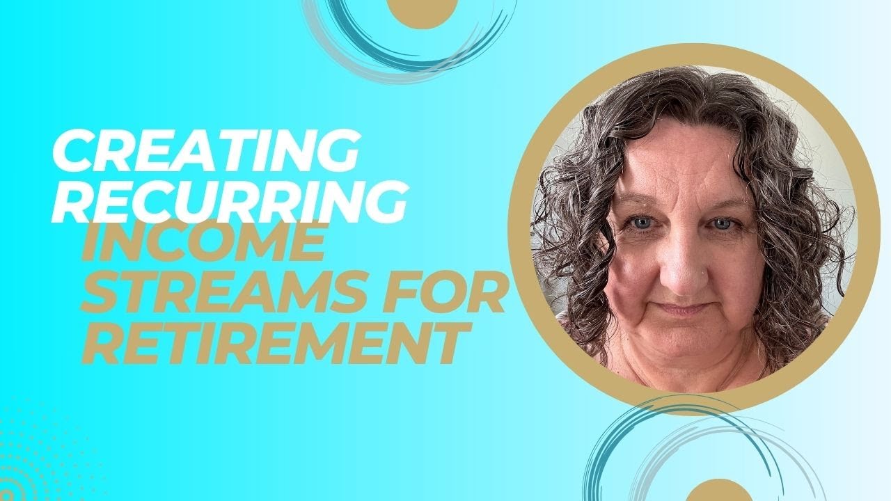 Creating Recurring Income Streams for Retirement - YouTube